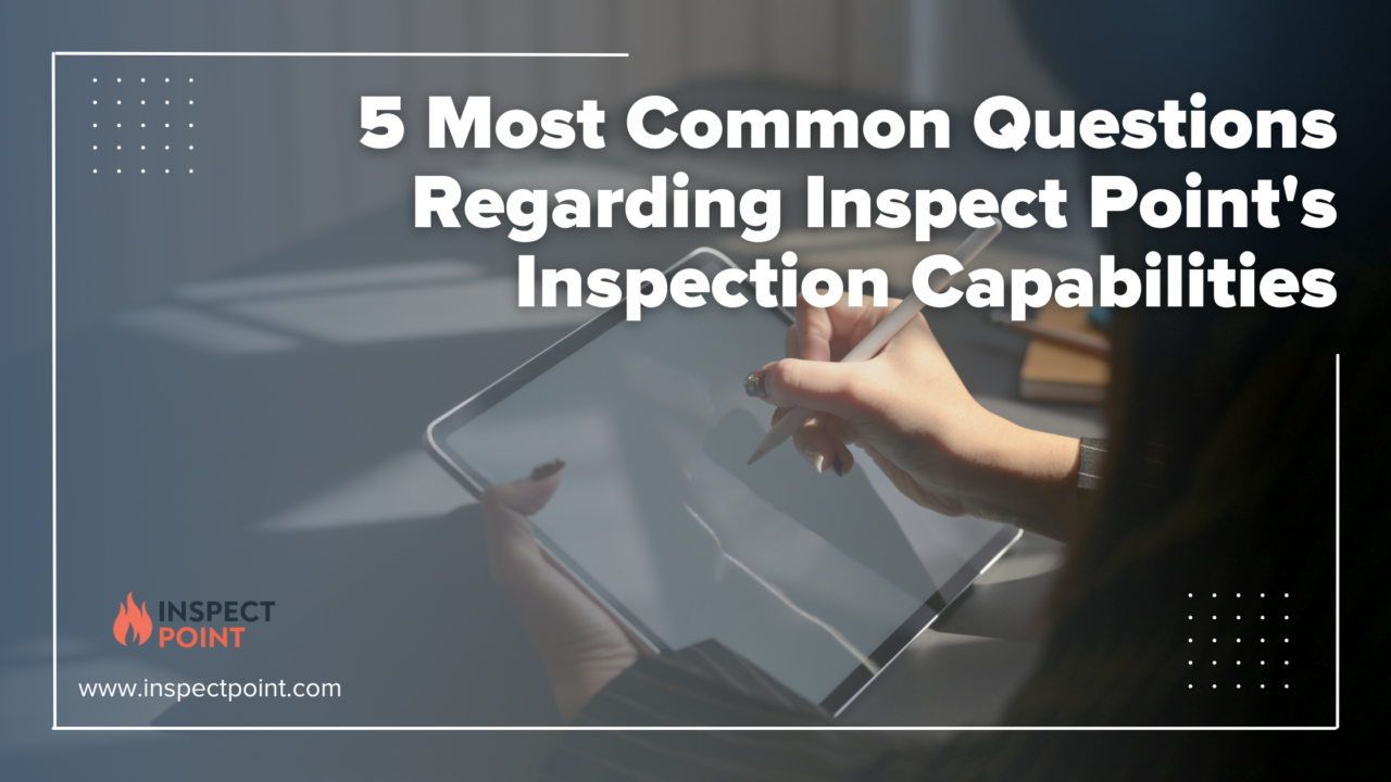 Common Questions About Inspect Point's Inspection Capabilities